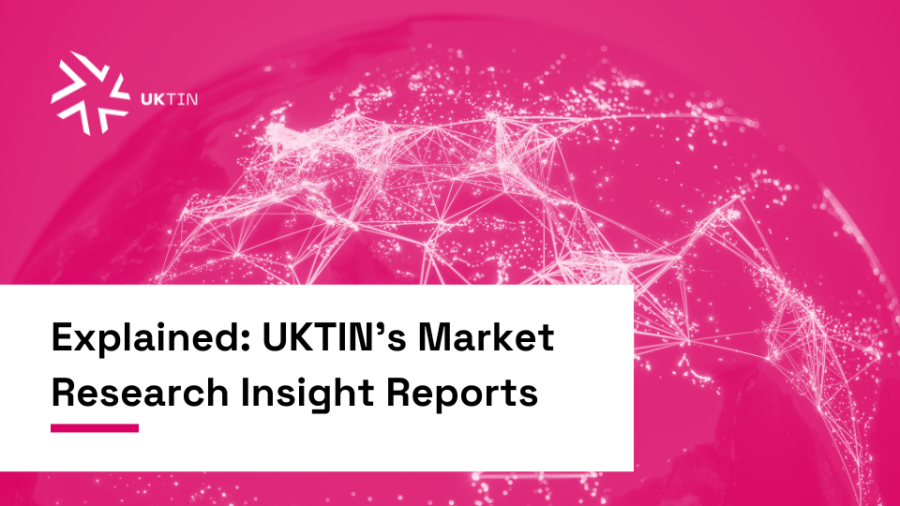 Explained: UKTIN's Market Research Insight Reports | UKTIN